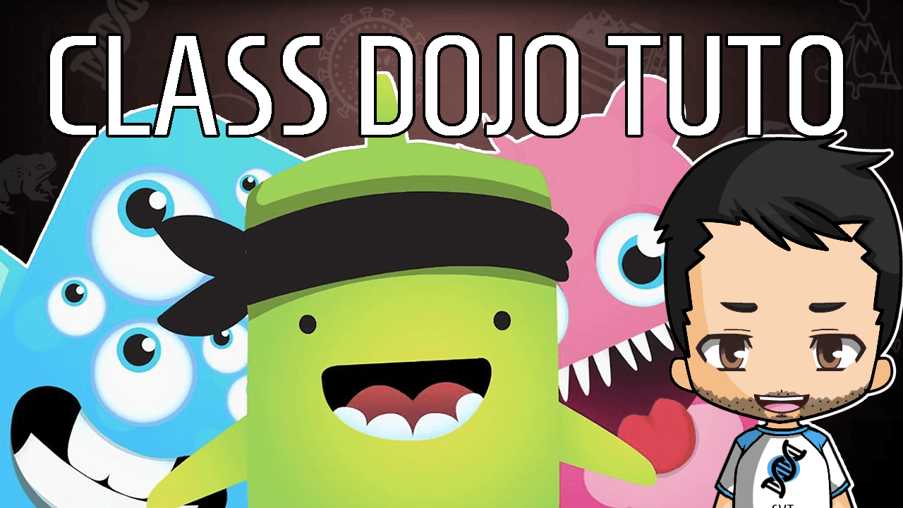 Class Dojo Tuto ! – Sciences de la Vie et de la Terre